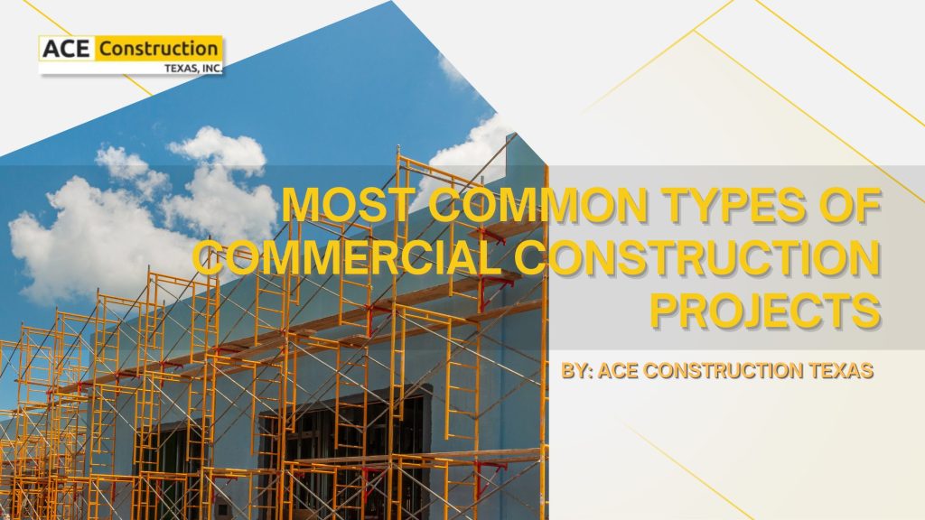 Most Common Types of Commercial Construction Projects