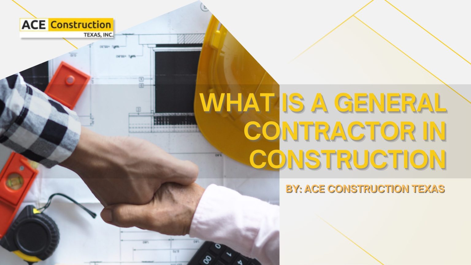 What is A General Contractor in Construction