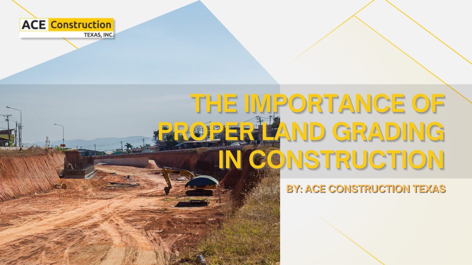 The Importance of Proper Land Grading in Construction